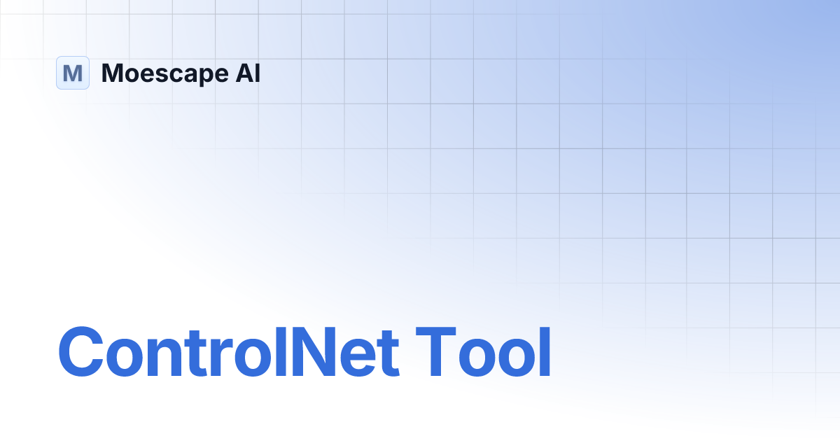 ControlNet Tool | Moescape AI